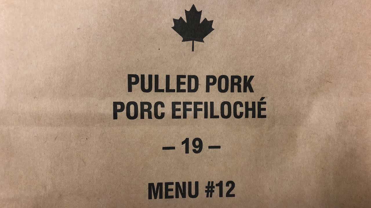 MRE: Canada Individual Meal Pack, Menu #12 “Pulled Pork” ~2019 ...